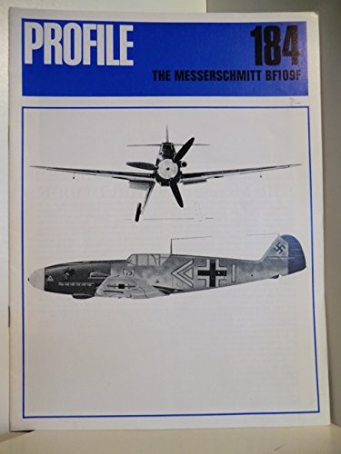 Aircraft Profile No. 184: The Messerschmitt Bf 109F: Martin C. Windrow ...