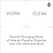 Work Clean: The Life-Changing Power of Mise-En-Place to Organize Your ...