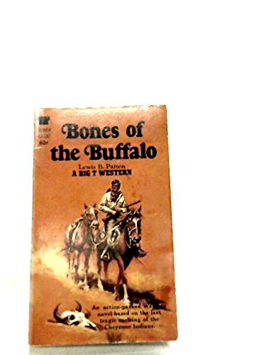 Bones of the Buffalo: Patten, Lewis B.: Amazon.com: Books