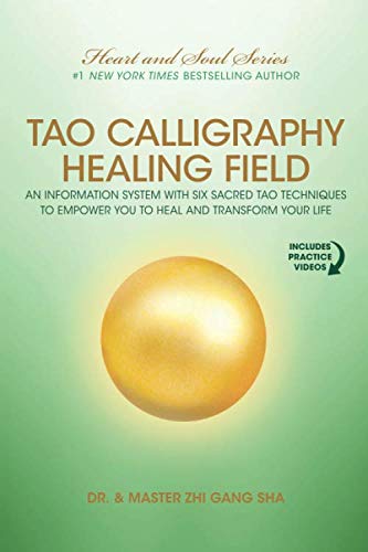 Tao Calligraphy Healing Field: An Information System with Six Sacred ...