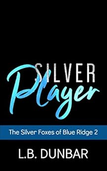 Silver Player: The Silver Foxes of Blue Ridge - Kindle edition by L.B. Dunbar. Contemporary ...
