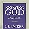 Knowing God Study Guide: Packer, J. I.: 9780830816491: Amazon.com: Books