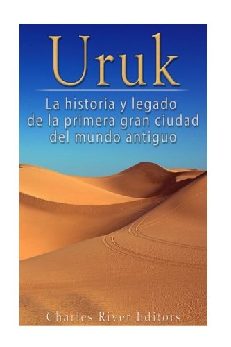 Zapsmyrtgara: Download Uruk: La Historia y Legado de la Primera Gran ...