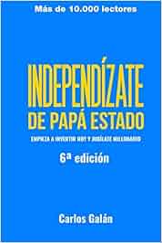 Independízate de Papá Estado: Empieza a invertir HOY y jubílate ...