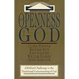 The Openness of God: A Biblical Challenge to the Traditional ...