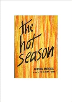 The Hot Season: Gordon Merrick: Amazon.com: Books