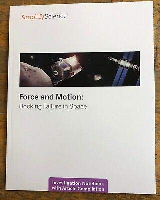 Amplify Science Force And Motion: Docking Failure in Space ...