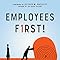 Employees First!: Inspire, Engage, and Focus on the Heart of Your ...