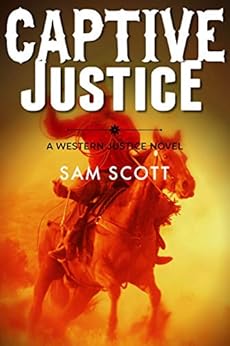 Amazon.com: Captive Justice: A Classic Western (Western Justice Book 2 ...