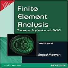 Finite Element Analysis Theory And Application With Ansys 3Rd Edition ...