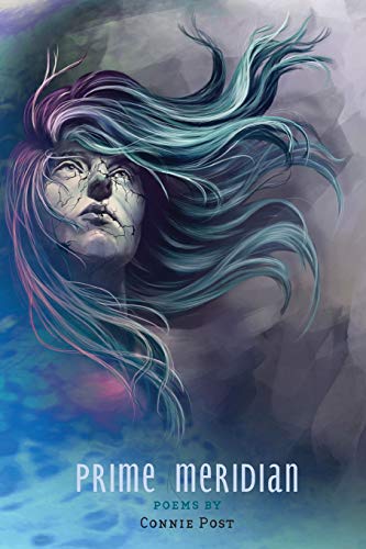 Prime Meridian: Poems by Connie Post: Post, Connie, Kaye, Ami ...