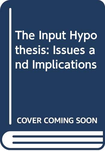 The Input Hypothesis: Issues and Implications: Krashen, Stephen D ...