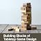 Building Blocks of Tabletop Game Design: An Encyclopedia of Mechanisms ...