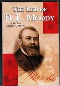 The Life of Dwight L. Moody: D.L. Moody: 9780873985086: Amazon.com: Books