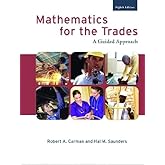 Mathematics for the Trades: A Guided Approach (What's New in Trade Math ...