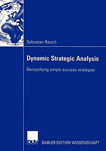 Dynamic Strategic Analysis: Demystifying simple success strategies ...