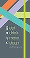 Eat Drink Move Sleep: A Health Tracking Journal: Chronicle Books ...