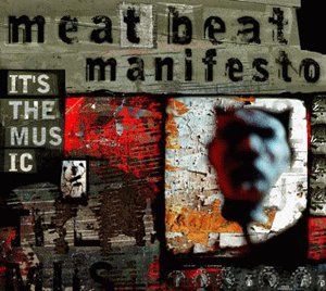 Meat Beat Manifesto - It's the Music - Amazon.com Music