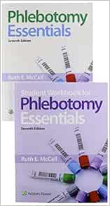 Phlebotomy Essentials with Student Workbook: 9781284206272: Medicine ...