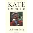 Kate Remembered: Berg, A. Scott, Berg, A. Scott: 9780399151644: Amazon ...