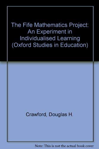 The Fife Mathematics Project: An Experiment in Individualized Learning ...