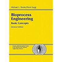 Bioprocess Engineering: Basic Concepts (Prentice Hall International Series in the Physical and ...