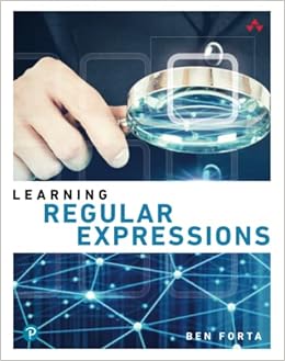 Learning Regular Expressions: Forta, Ben, Forta, Ben: 9780134757063: Amazon.com: Books