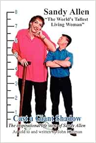 Cast a Giant Shadow: The Inspirational Life Story of Sandy Allen "The ...