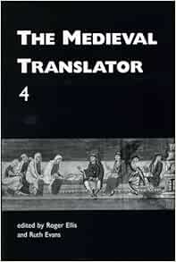 The Medieval Translator, Volume IV (Medieval & Renaissance texts ...