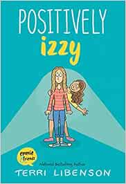 Positively Izzy: Libenson, Terri, Libenson, Terri: 9780062484963: Books ...