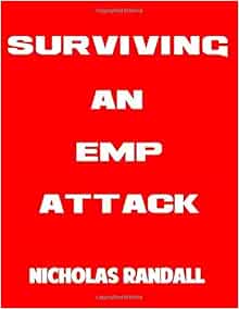 Surviving An EMP Attack: The Ultimate Beginner’s Guide On How To Survive A Deadly EMP Attack ...