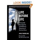 Life Before Life: A Scientific Investigation of Children's Memories of ...