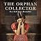 Amazon.com: The Orphan Collector: A Heroic Novel of Survival During the ...