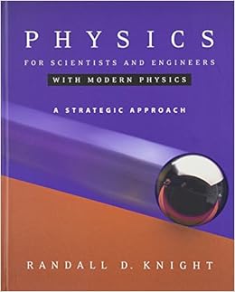 Physics for Scientists and Engineers: A Strategic Approach with Modern ...