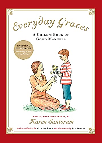 Everyday Graces: A Child's Book of Good Manners: Karen Santorum, Sam ...