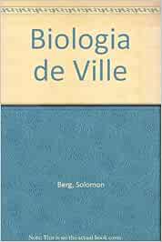 Biologia de Ville: Amazon.es: Berg, Solomon: Libros