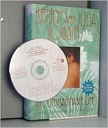 The Unimaginable Life: Lessons Learned on the Way to Love: Loggins ...