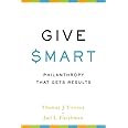 Give Smart: Philanthropy that Gets Results: Tierney, Thomas J ...