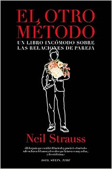 El otro método : Neil Strauss: Amazon.com.mx: Libros