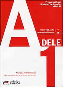 Preparacion DELE. A1. Libro + CD - Ed. 2010 COLOR (Spanish Edition): A. F. Hidalgo ...