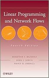 Linear Programming and Network Flows: Amazon.es: Mokhtar S. Bazaraa, John Jeff Jarvis, Hanif D ...
