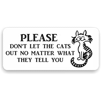 Amazon.com: Please Don't Let the Cat Out Novelty Tin Sign: Home & Kitchen