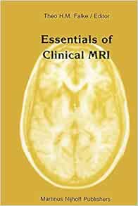 Essentials of Clinical MRI (Series in Radiology, 16): 9789401079723 ...