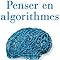Amazon.fr - Penser en algorithmes : Comment de simples stratégies inspirées de l'informatique ...
