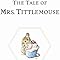Amazon.com: The Tale of Mrs. Tittlemouse (Peter Rabbit) (9780723247807 ...