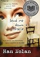 Amazon.com: Send Me Down a Miracle (9780152046804): Han Nolan: Books