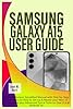 SAMSUNG GALAXY A15 USER GUIDE: Beginner Seniors Simplified Manual with Step-by-Step instructions ...