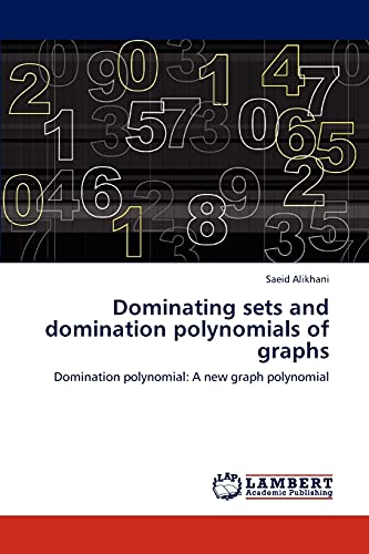 Dominating sets and domination polynomials of graphs: Domination ...