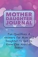 Mother Daughter Journal: Fun Fill-in-The-Blank Questions & Prompts ...