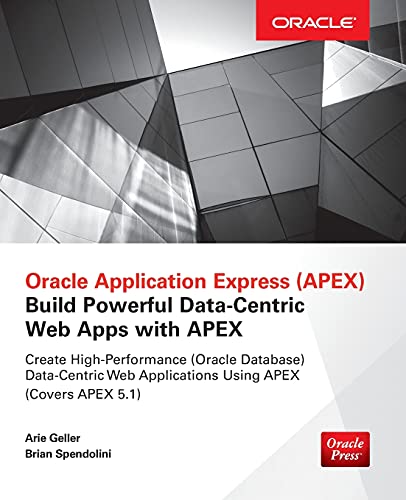 Oracle Application Express Build Powerful Data Centric Web Apps With Apex Oracle Press